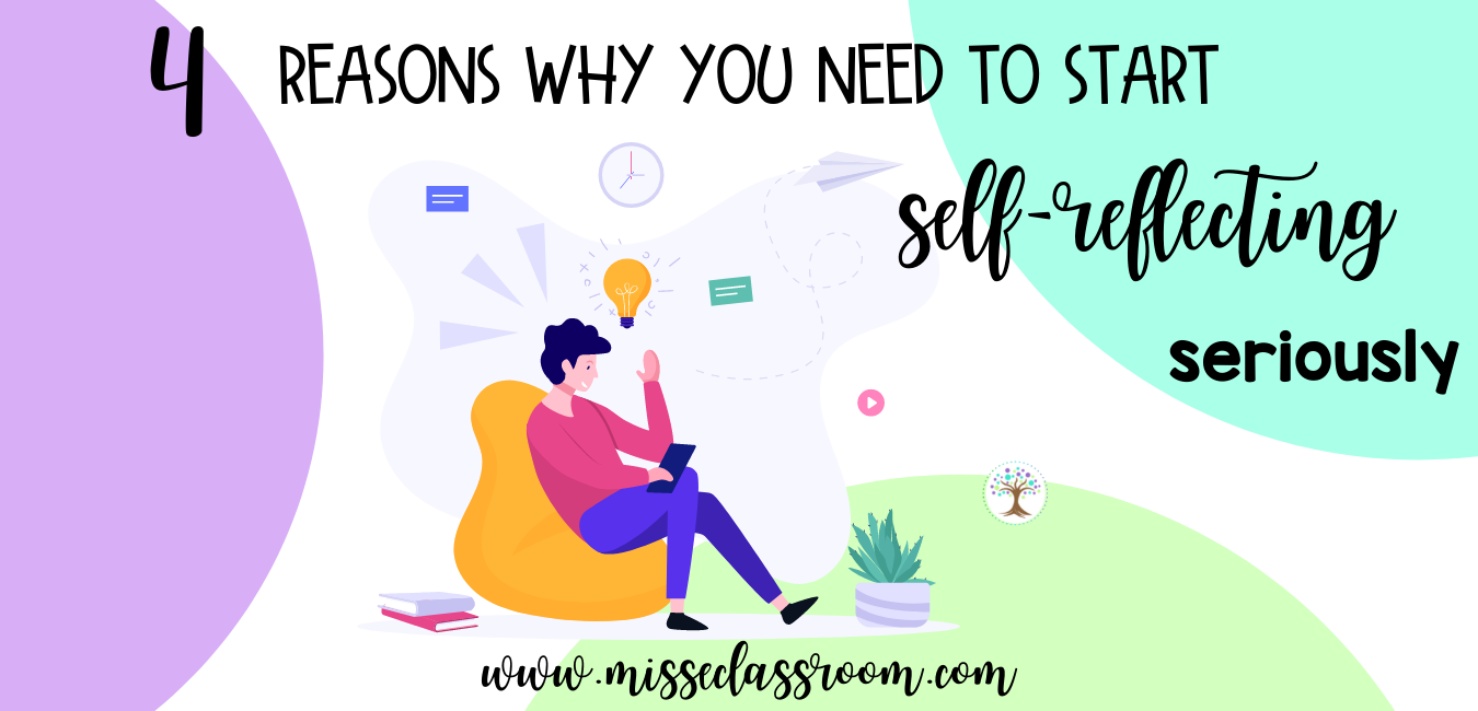 Self-Reflective Teacher | Miss E Classroom