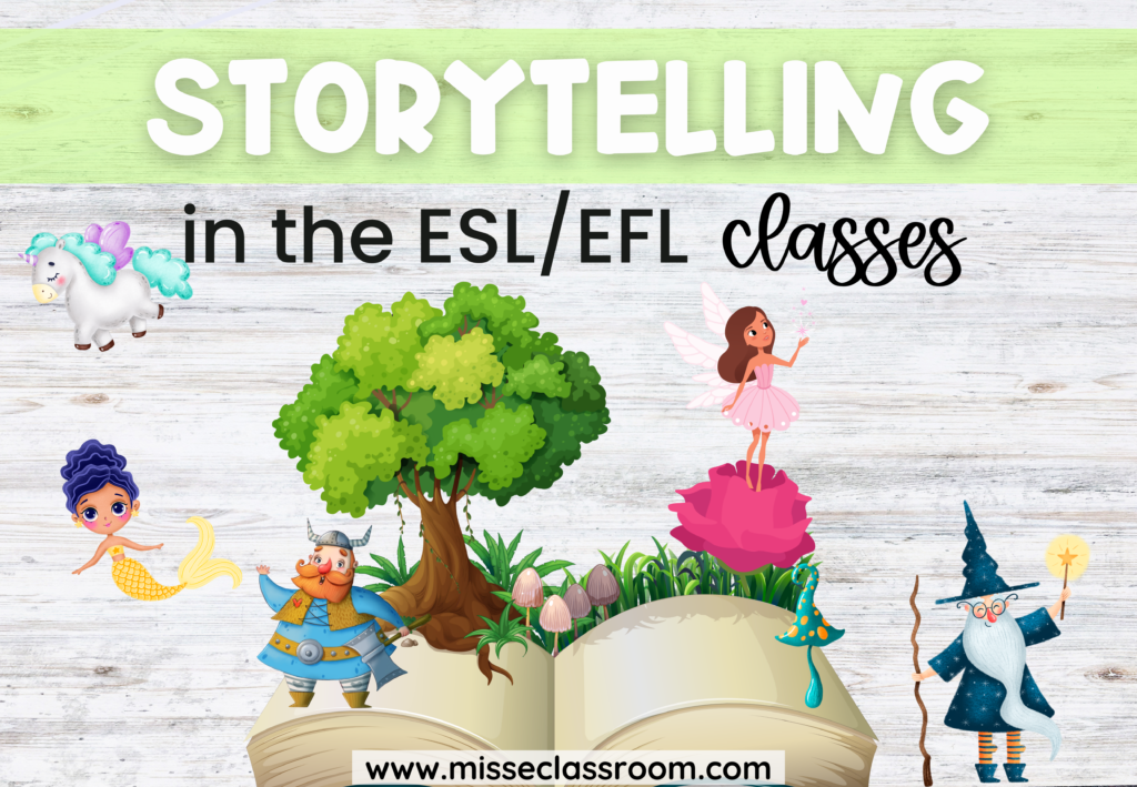 Why Storytelling in your ESL - EFL class? | Miss E Classroom