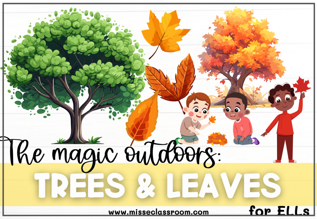 Nature into the Classroom by learning Trees and Leaves | Miss E Classroom